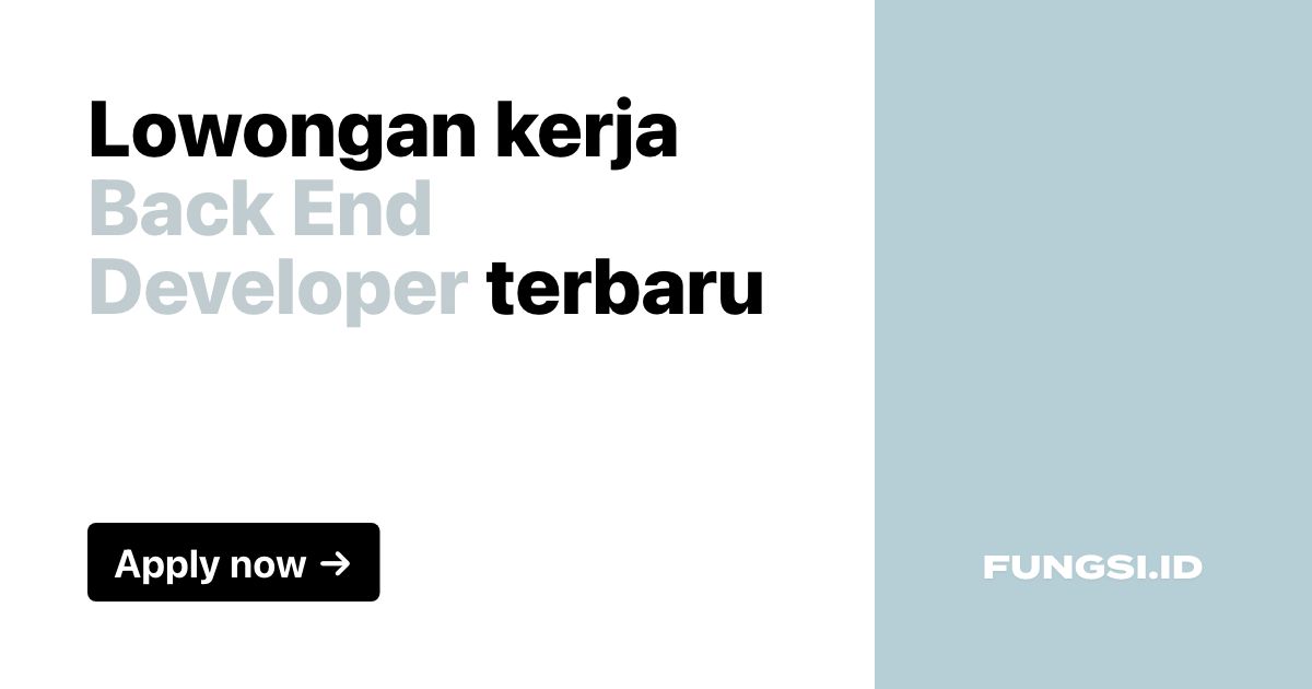 Lowongan Kerja Back End Developer Remote Januari 2025 - Fungsi.id