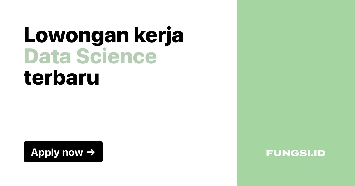 Lowongan Kerja Data Science Remote Juni 2025 - Fungsi.id