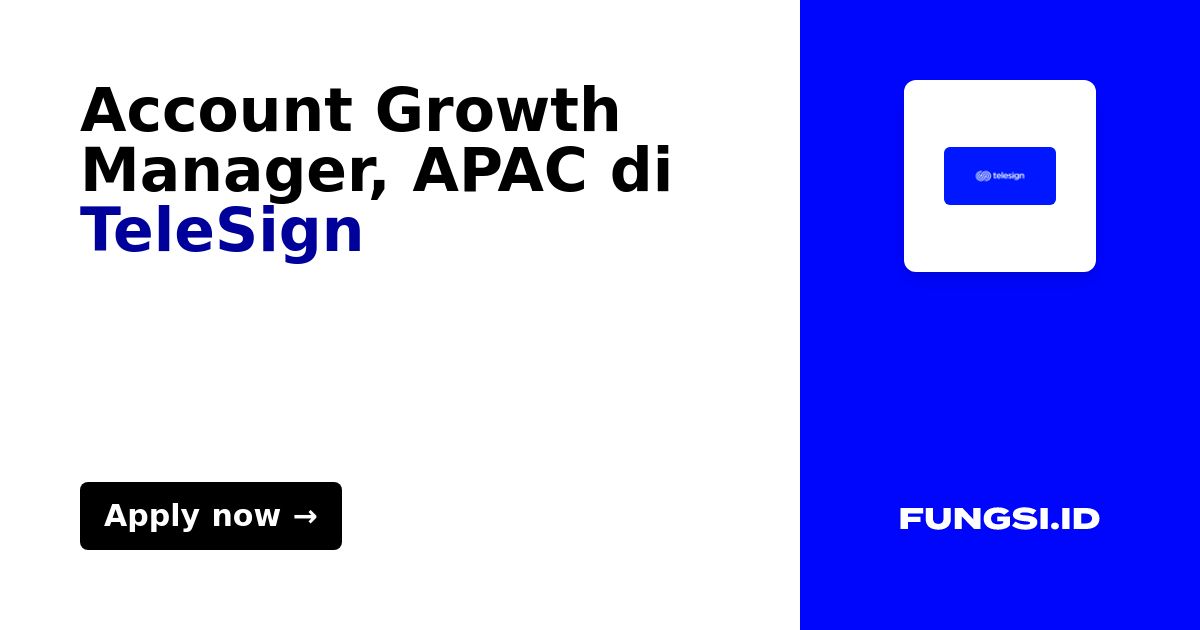 Account Growth Manager, APAC di TeleSign - Fungsi.id
