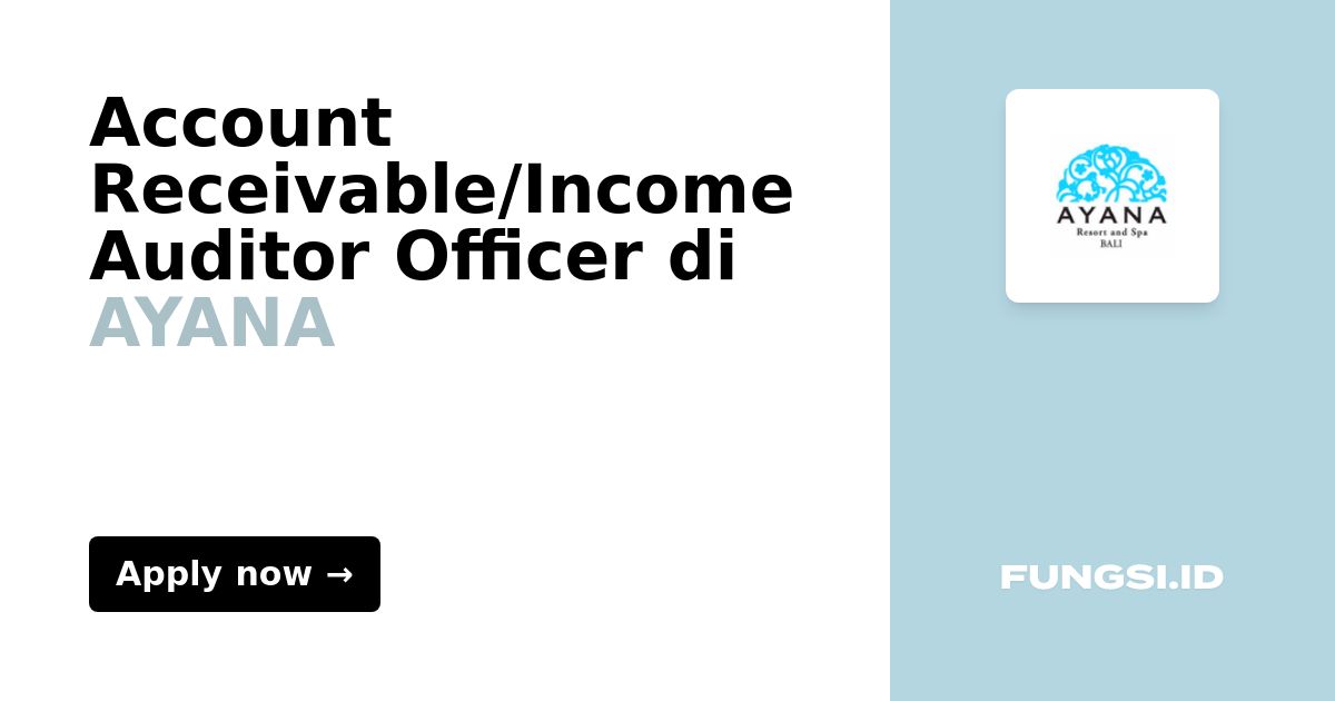 Account Receivable/Income Auditor Officer di AYANA - Fungsi.id