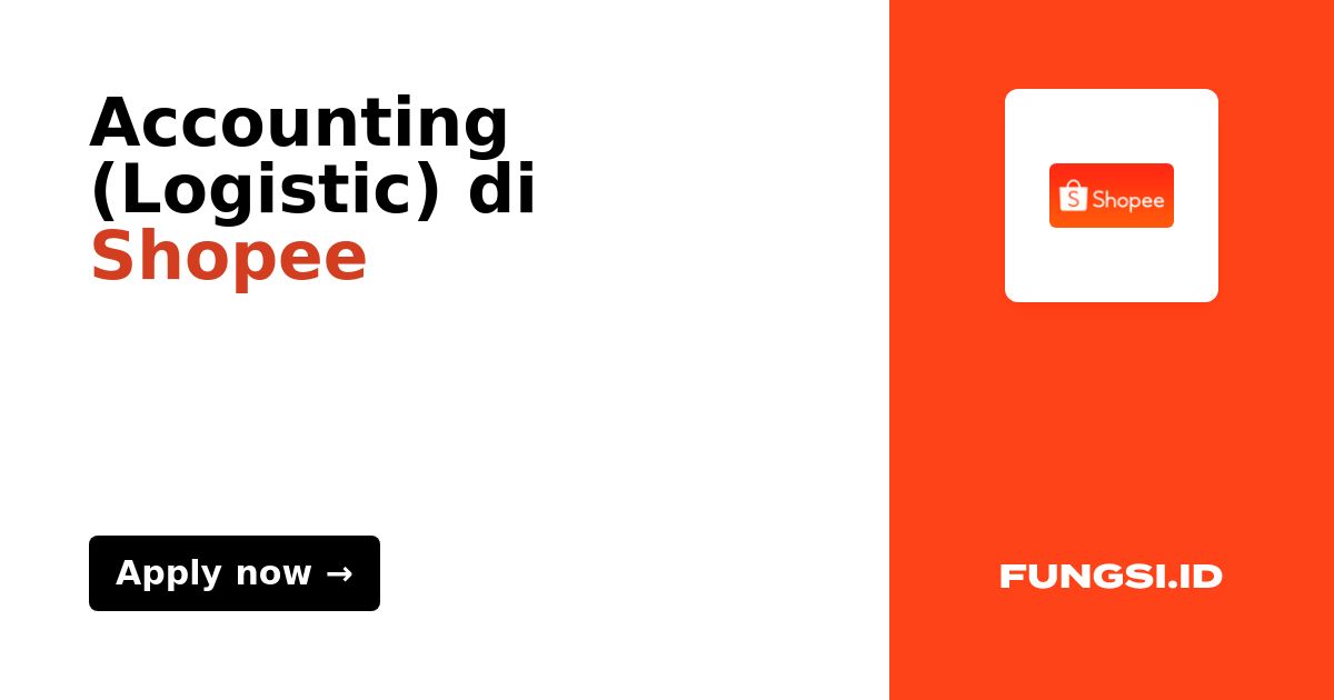 Accounting (Logistic) di Shopee - Fungsi.id