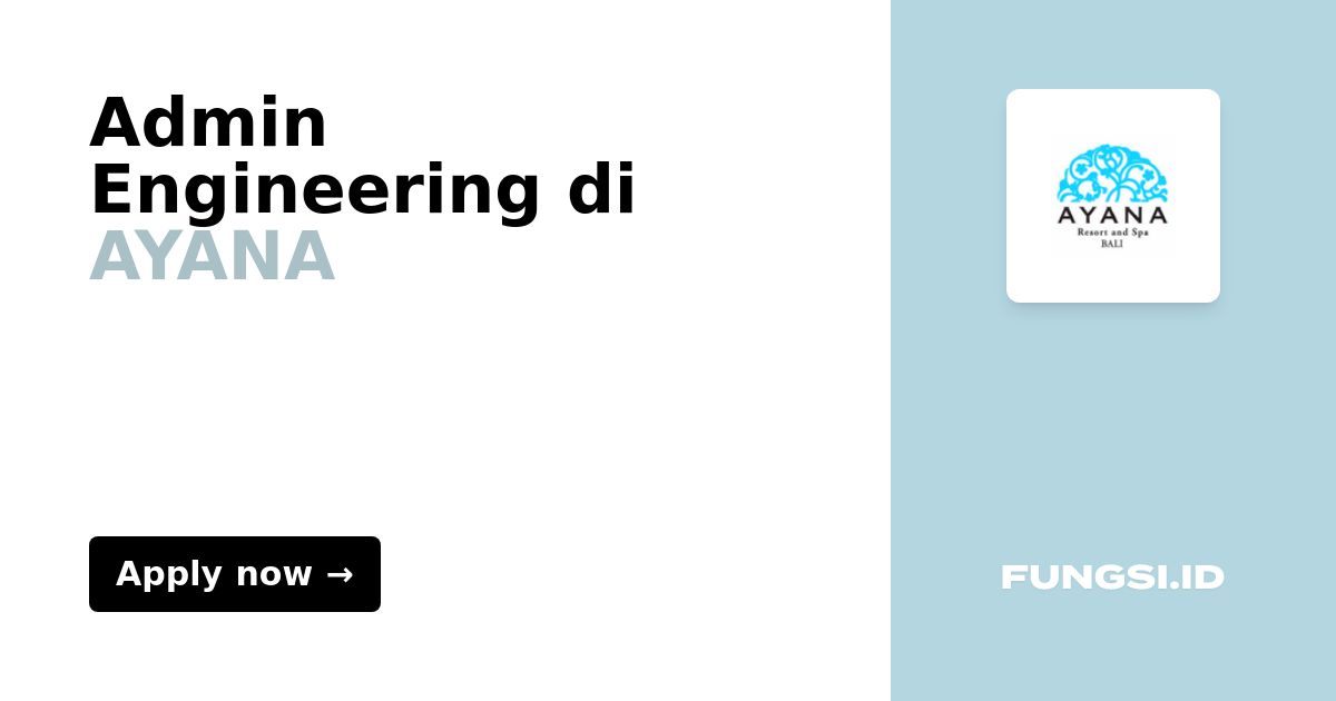 Admin Engineering di AYANA - Fungsi.id