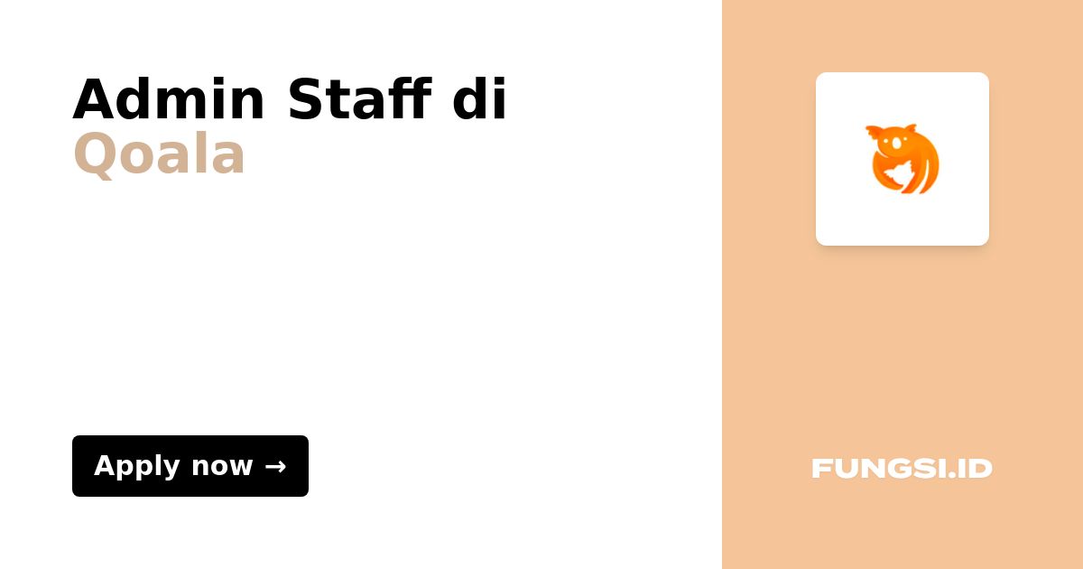 Admin Staff di Qoala - Fungsi.id
