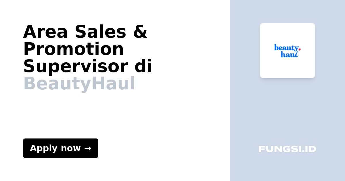 Area Sales & Promotion Supervisor di BeautyHaul - Fungsi.id
