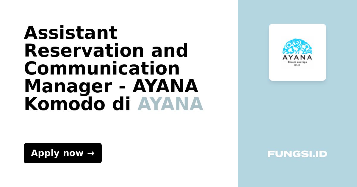 Assistant Reservation and Communication Manager - AYANA Komodo di AYANA ...