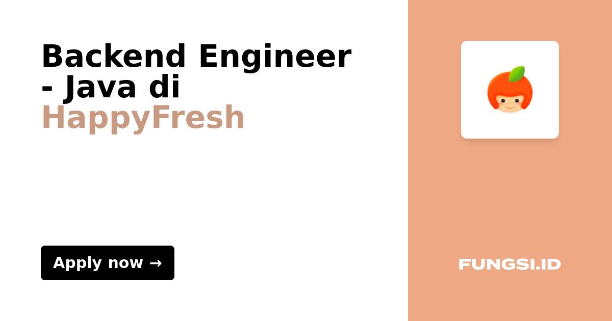 Backend Engineer - Java di HappyFresh - Fungsi.id