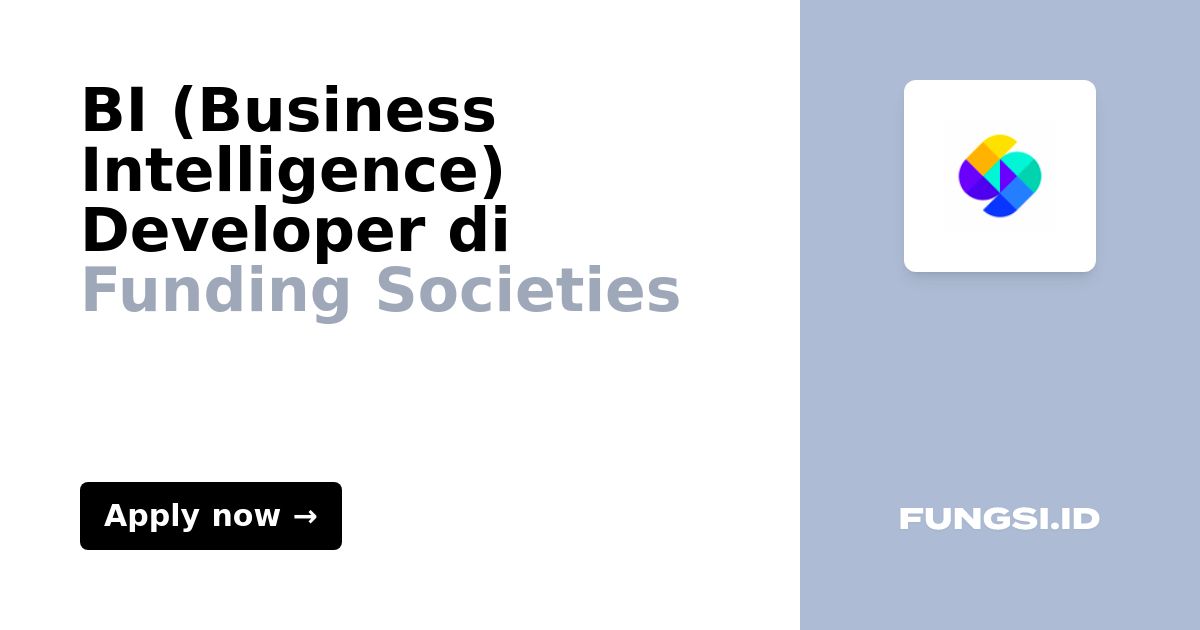 BI (Business Intelligence) Developer di Funding Societies - Fungsi.id