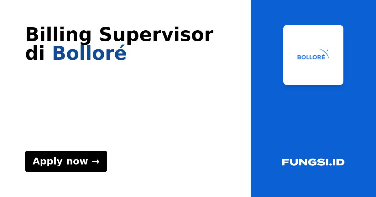 Billing Supervisor di Bolloré - Fungsi.id