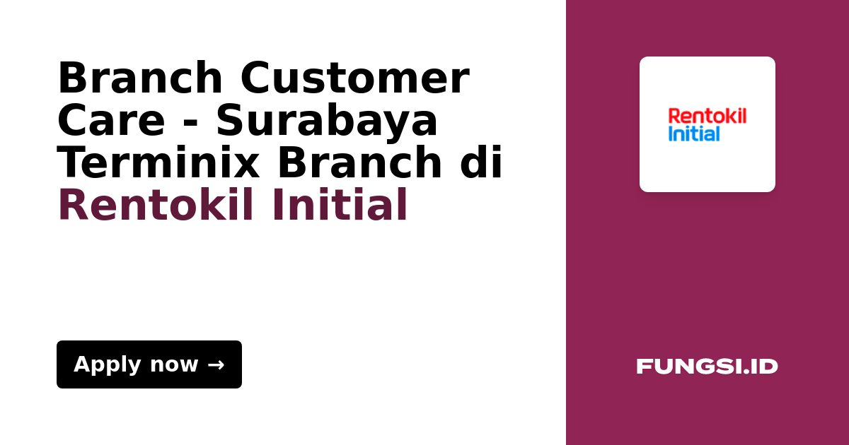Branch Customer Care - Surabaya Terminix Branch di Rentokil Initial ...