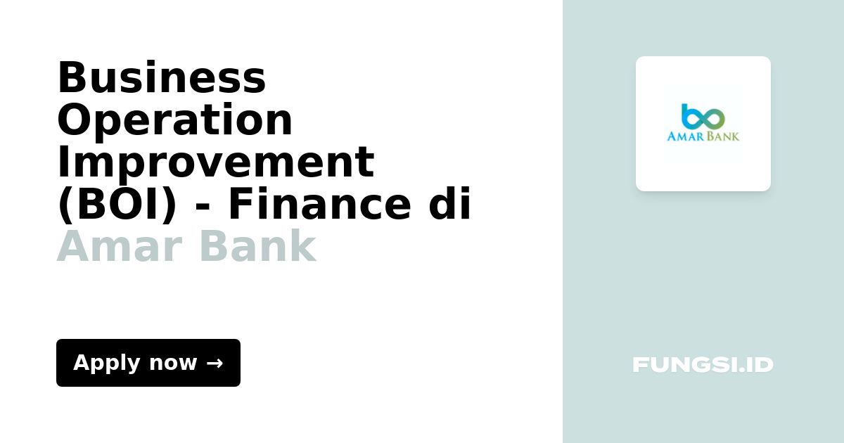 Business Operation Improvement (BOI) - Finance di Amar Bank - Fungsi.id