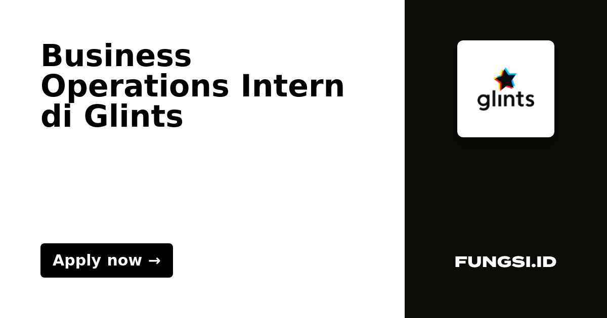 Business Operations Intern di Glints - Fungsi.id
