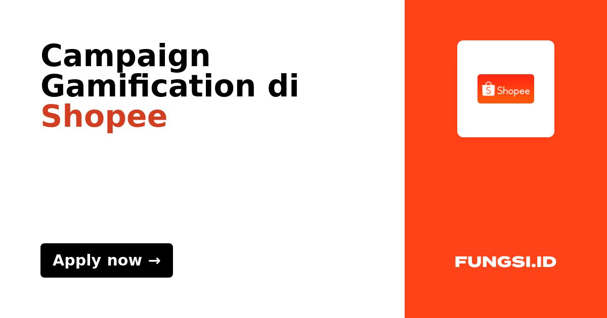 Campaign Gamification di Shopee - Fungsi.id
