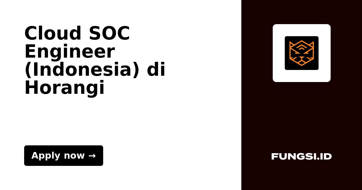 Cloud SOC Engineer (Indonesia) di Horangi - Fungsi.id