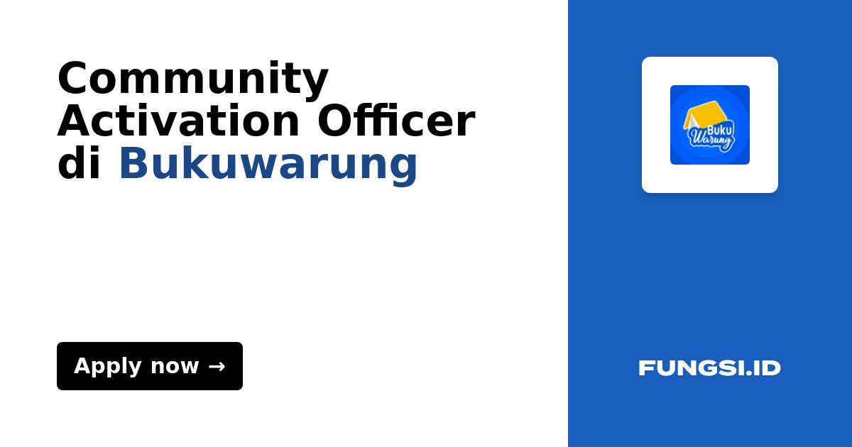 Community Activation Officer di Bukuwarung - Fungsi.id