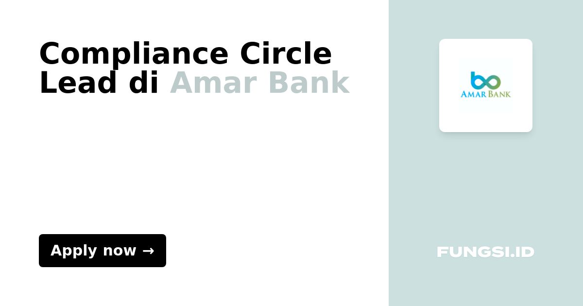 Compliance Circle Lead di Amar Bank - Fungsi.id