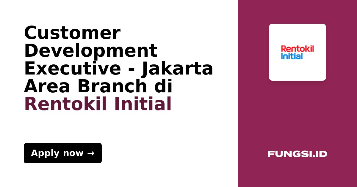 Customer Development Executive - Jakarta Area Branch di Rentokil ...