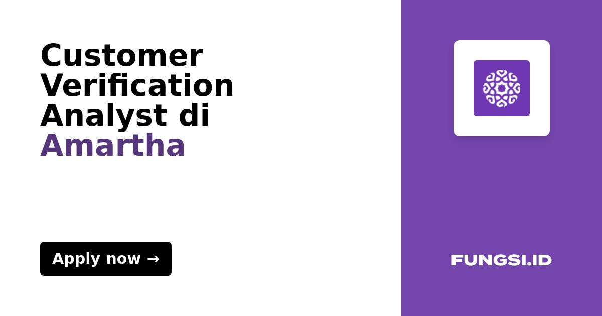 Customer Verification Analyst di Amartha - Fungsi.id