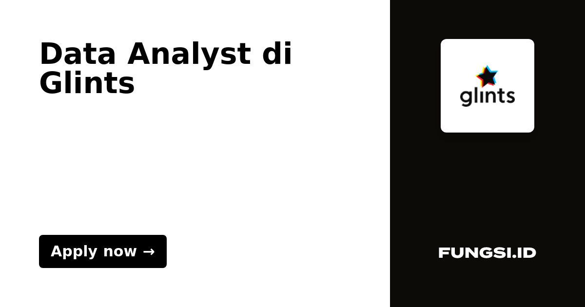 Data Analyst di Glints - Fungsi.id