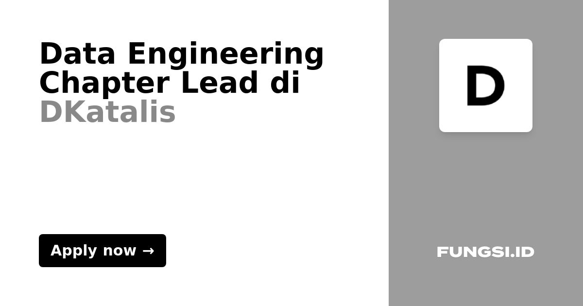 Data Engineering Chapter Lead di DKatalis - Fungsi.id