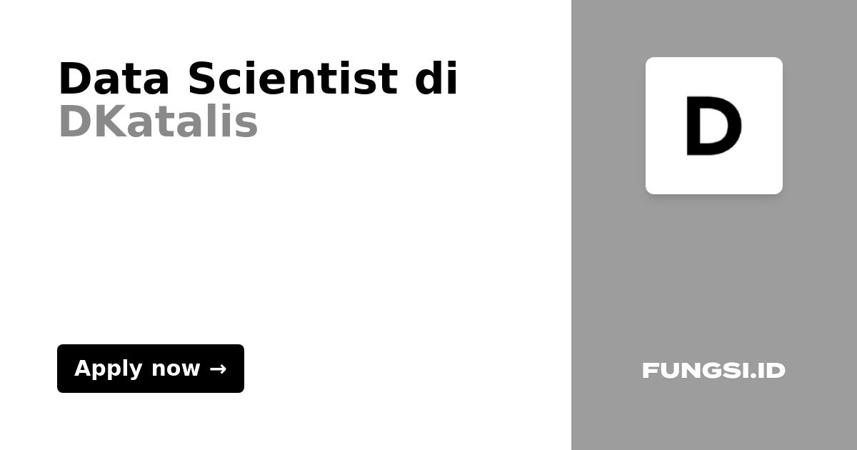 Data Scientist di DKatalis - Fungsi.id