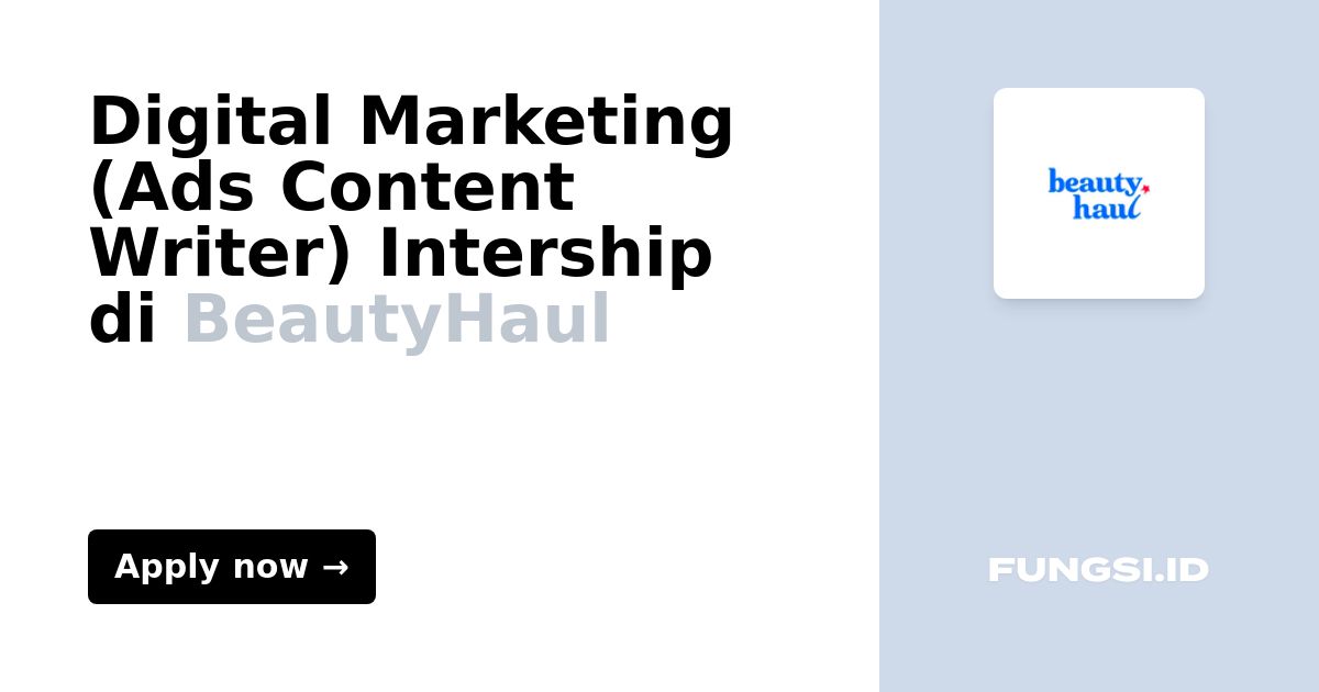 Digital Marketing (Ads Content Writer) Intership di BeautyHaul - Fungsi.id