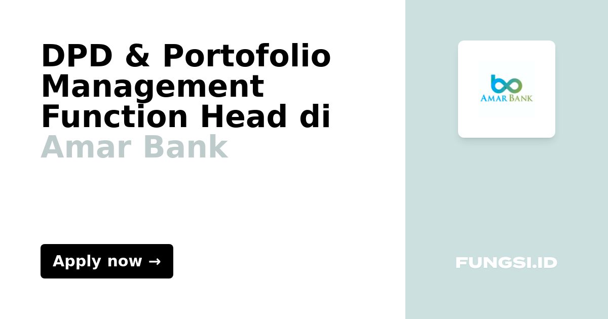 DPD & Portofolio Management Function Head di Amar Bank - Fungsi.id