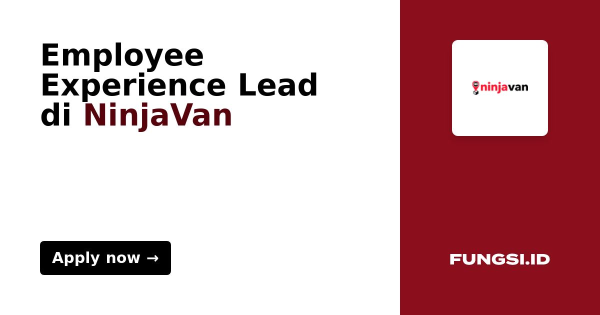 Employee Experience Lead di NinjaVan - Fungsi.id