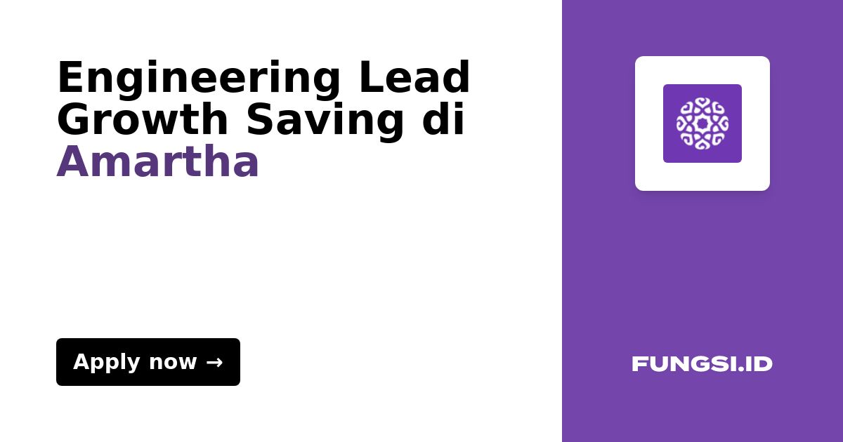 Engineering Lead Growth Saving di Amartha - Fungsi.id