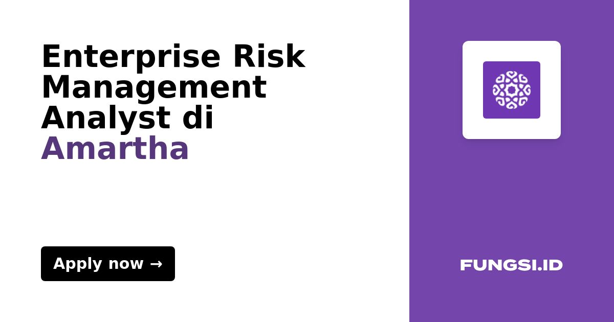 Enterprise Risk Management Analyst di Amartha - Fungsi.id
