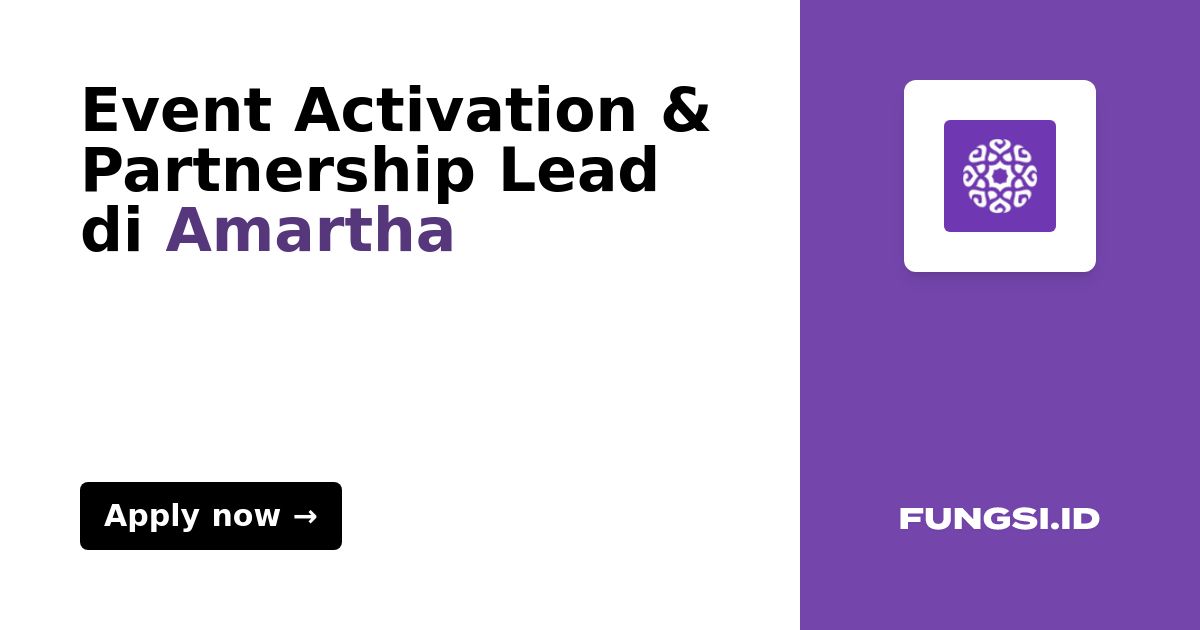 Event Activation & Partnership Lead di Amartha - Fungsi.id