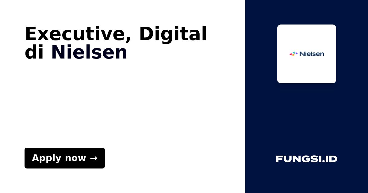 Executive, Digital di Nielsen - Fungsi.id