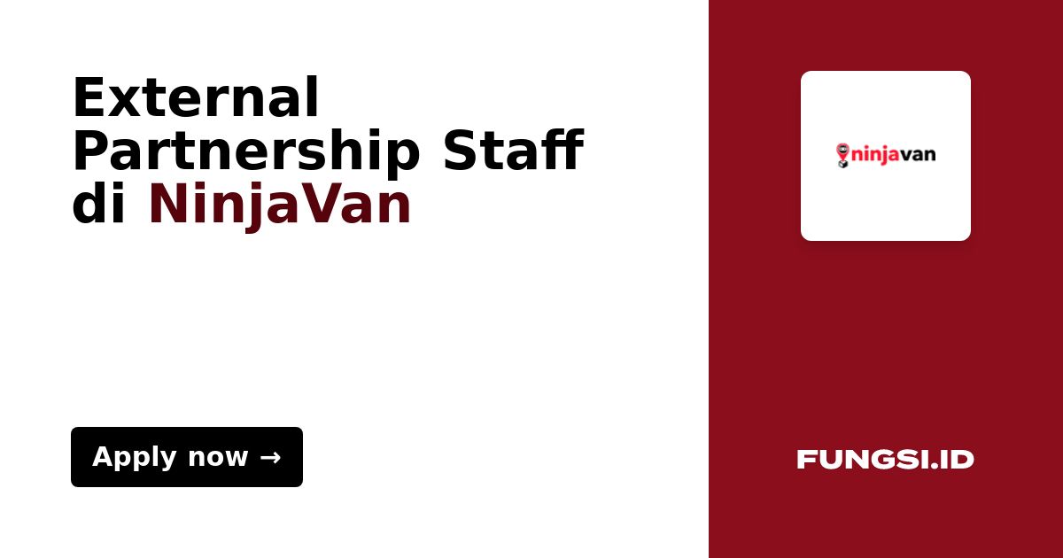 External Partnership Staff di NinjaVan - Fungsi.id
