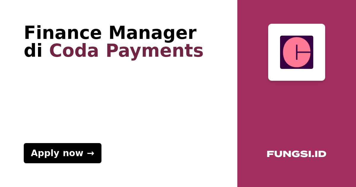 Finance Manager di Coda Payments - Fungsi.id
