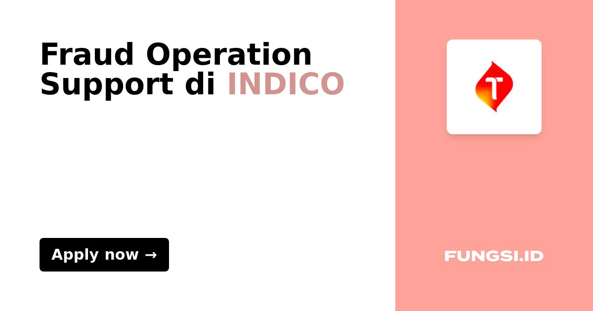 Fraud Operation Support di INDICO - Fungsi.id