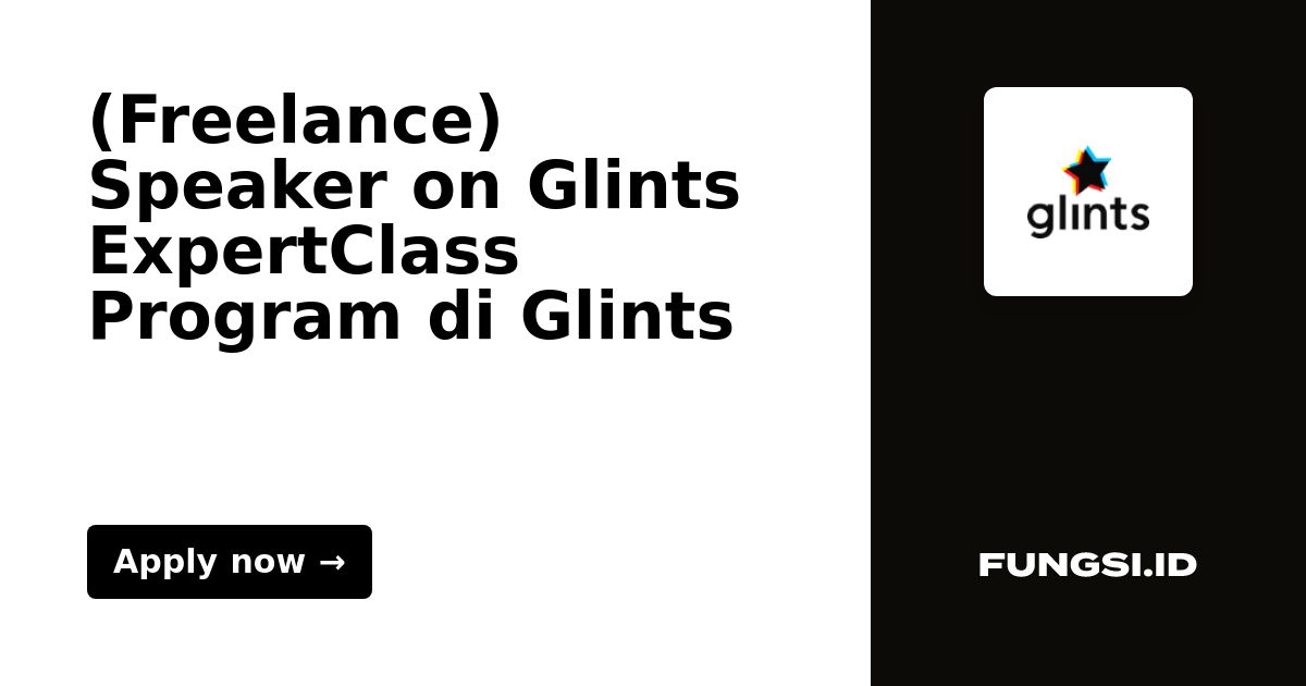 (Freelance) Speaker on Glints ExpertClass Program di Glints - Fungsi.id