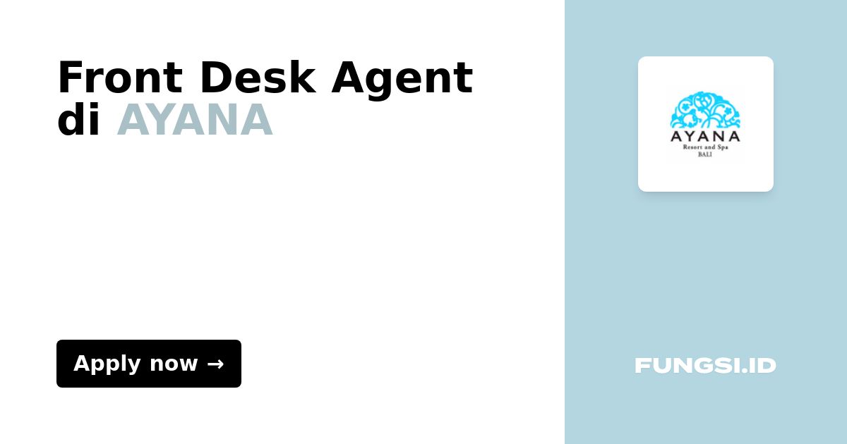 Front Desk Agent di AYANA - Fungsi.id