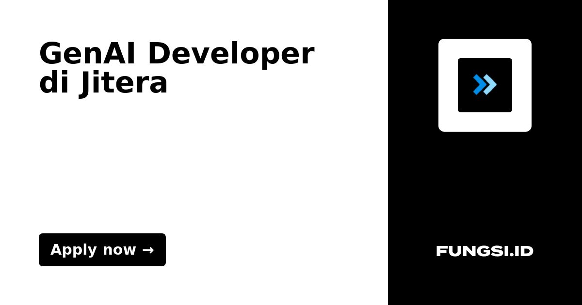 GenAI Developer di Jitera - Fungsi.id