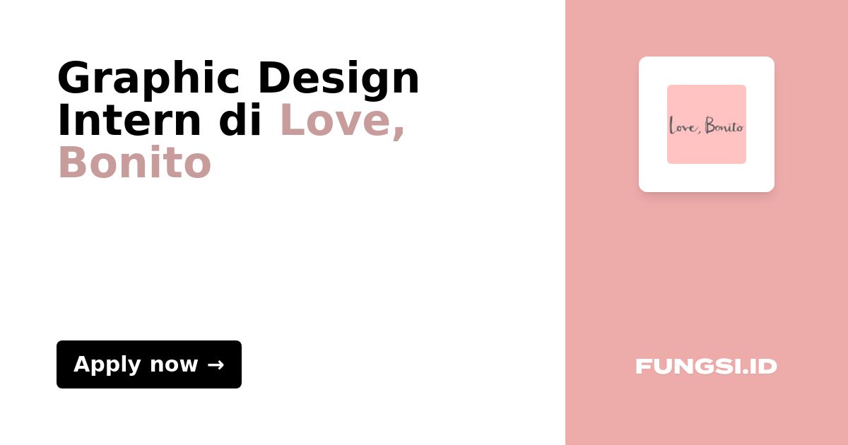 Graphic Design Intern di Love, Bonito - Fungsi.id