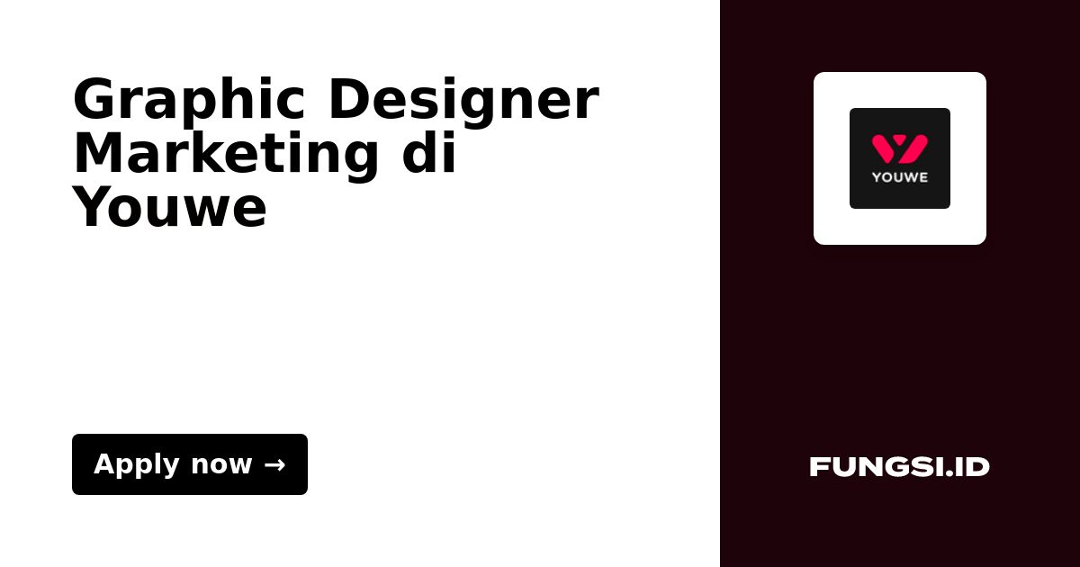 Graphic Designer Marketing di Youwe - Fungsi.id