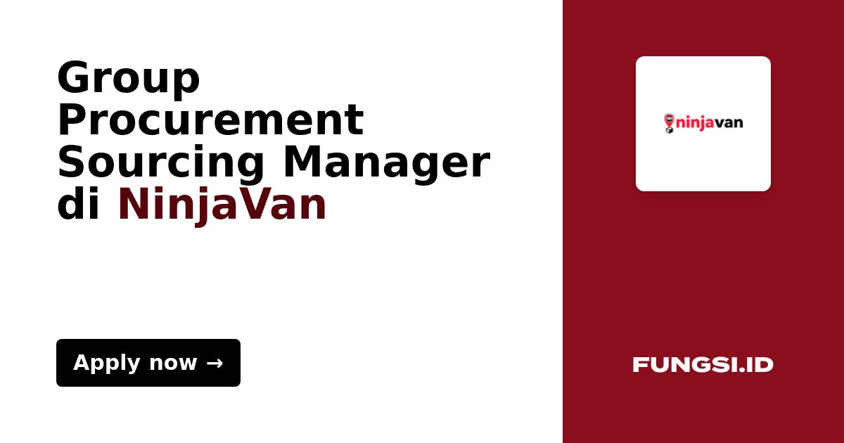 Group Procurement Sourcing Manager di NinjaVan - Fungsi.id