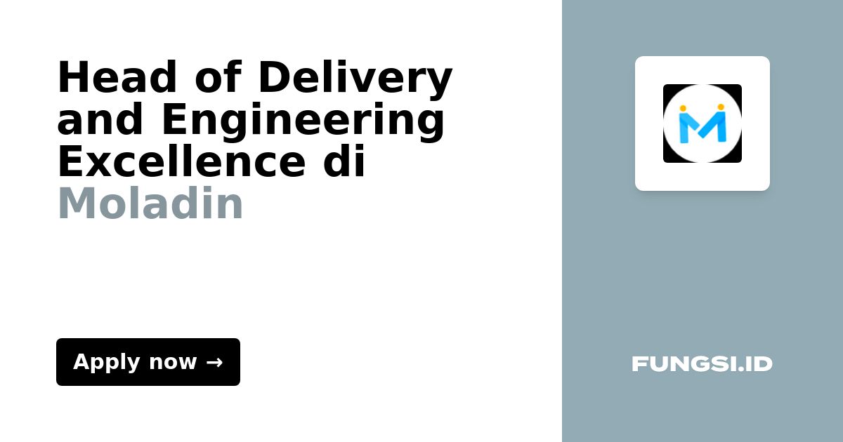 Head of Delivery and Engineering Excellence di Moladin - Fungsi.id