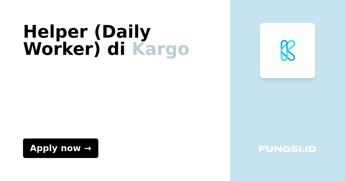 Helper (Daily Worker) di Kargo - Fungsi.id