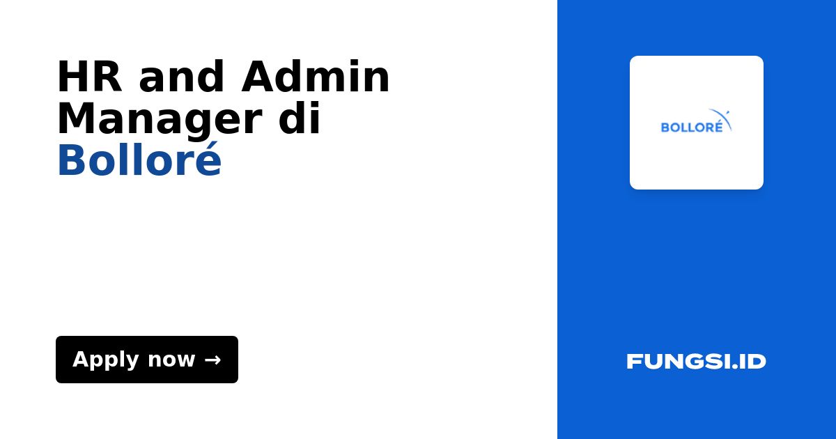 HR and Admin Manager di Bolloré - Fungsi.id
