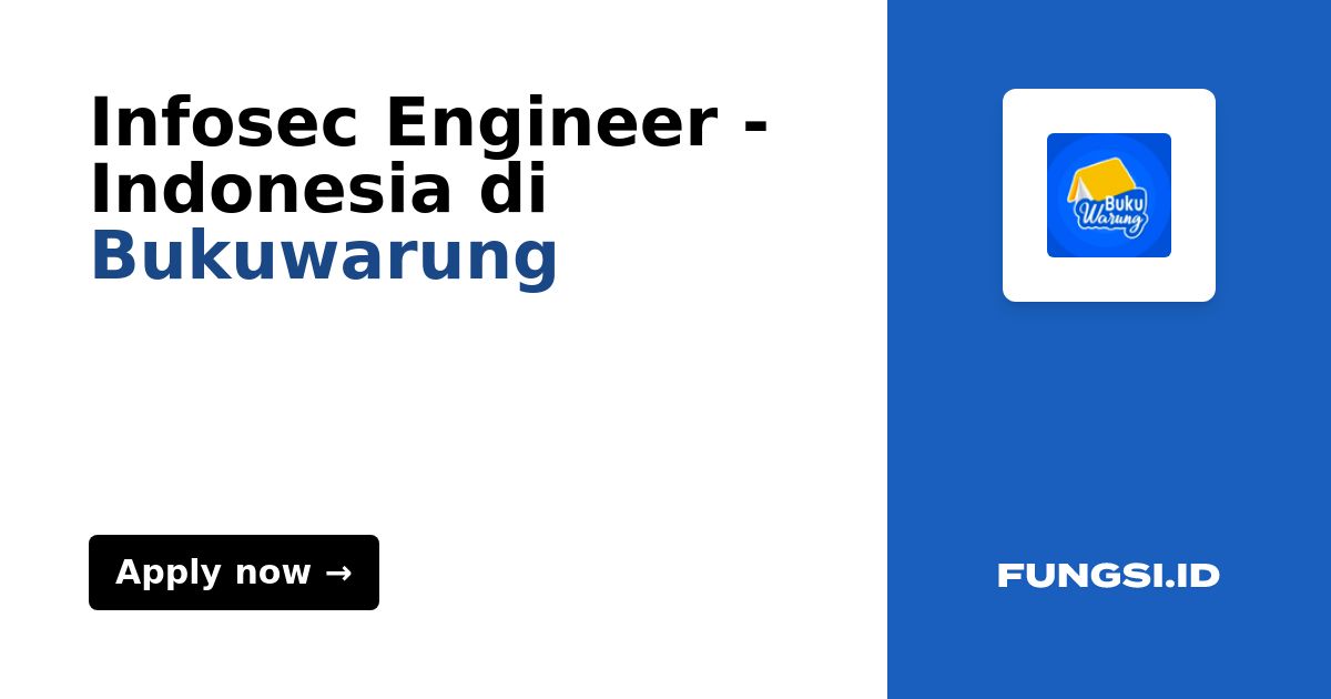 Infosec Engineer - Indonesia di Bukuwarung - Fungsi.id