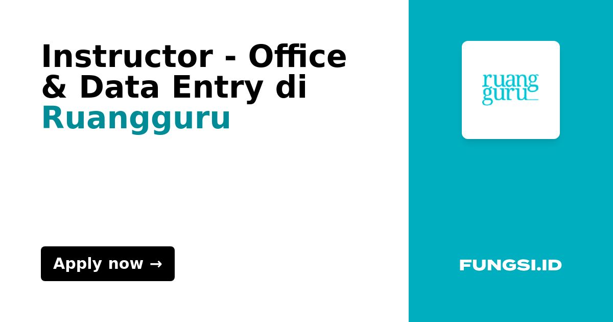 Instructor - Office & Data Entry di Ruangguru - Fungsi.id