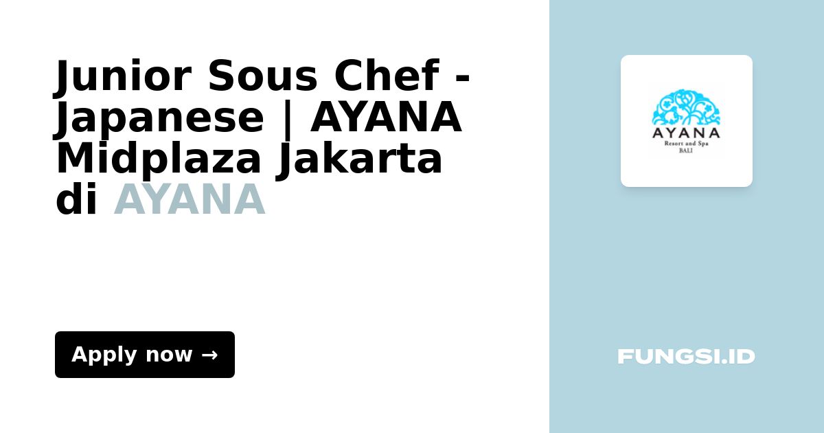 Junior Sous Chef - Japanese | AYANA Midplaza Jakarta di AYANA - Fungsi.id