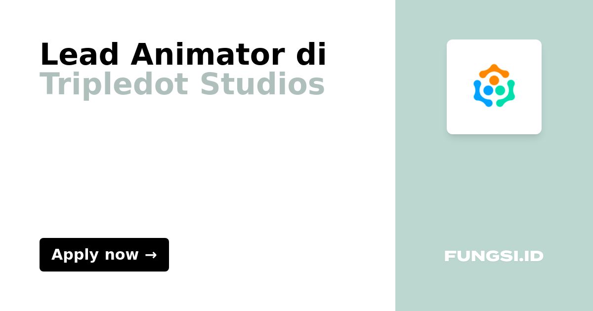 Lead Animator di Tripledot Studios - Fungsi.id