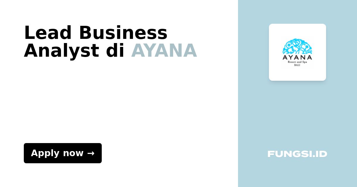 Lead Business Analyst di AYANA - Fungsi.id
