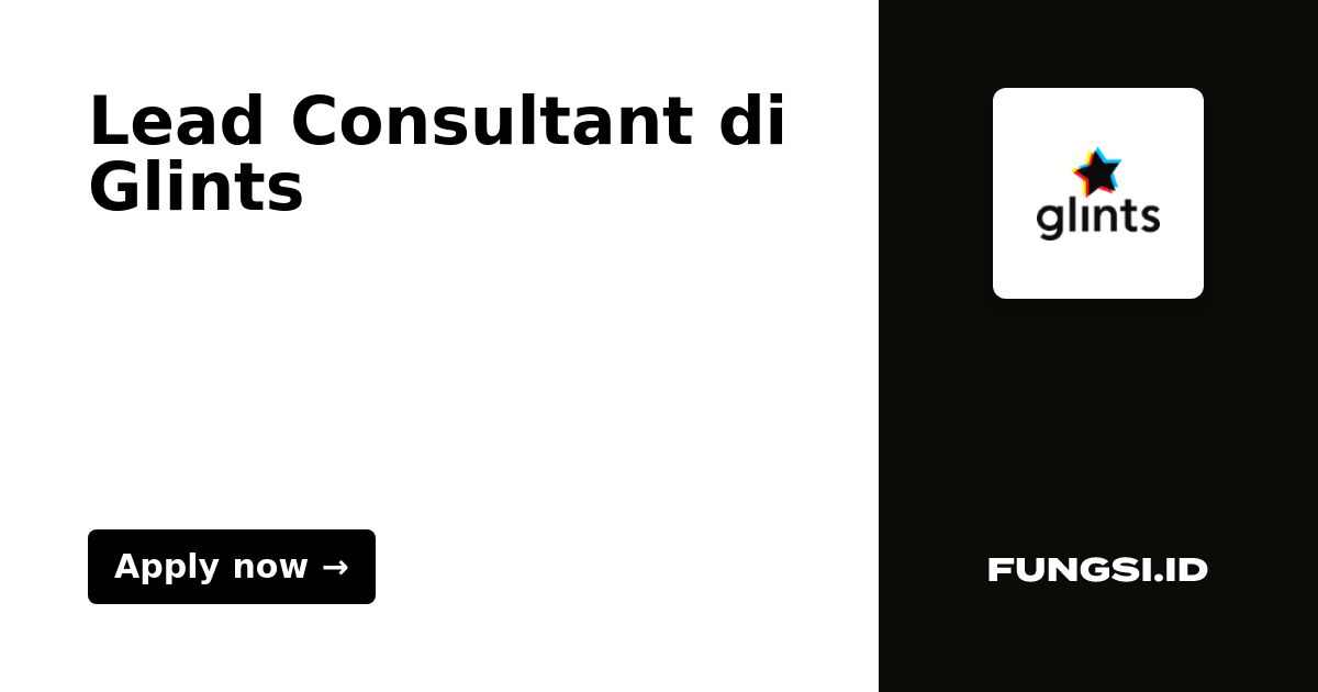 Lead Consultant di Glints - Fungsi.id
