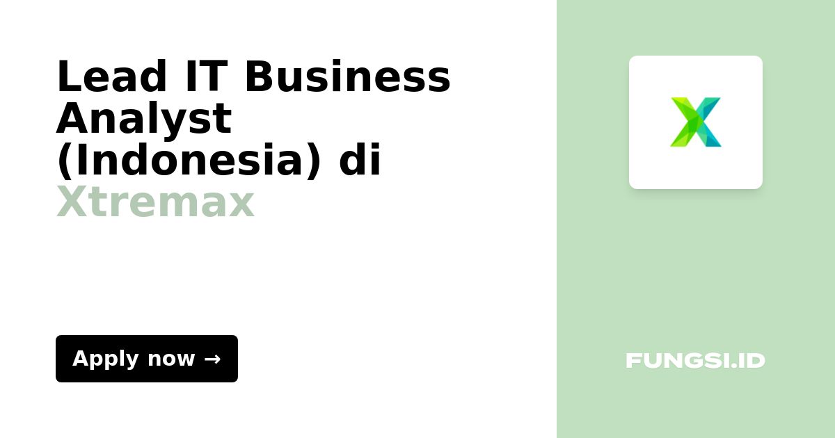 Lead IT Business Analyst (Indonesia) di Xtremax - Fungsi.id